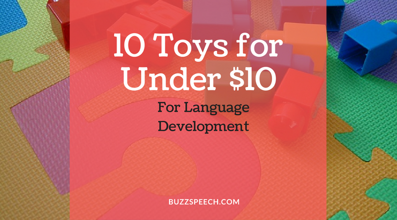 10 Toys for Under $10 for Language Development – Buzz Speech