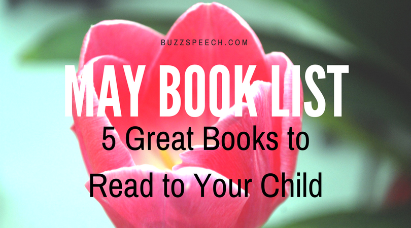 The 5 Best Books to Read to Your Child in May – Buzz Speech