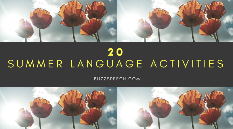 20 Summer Language Activities To Try At Home – Buzz Speech
