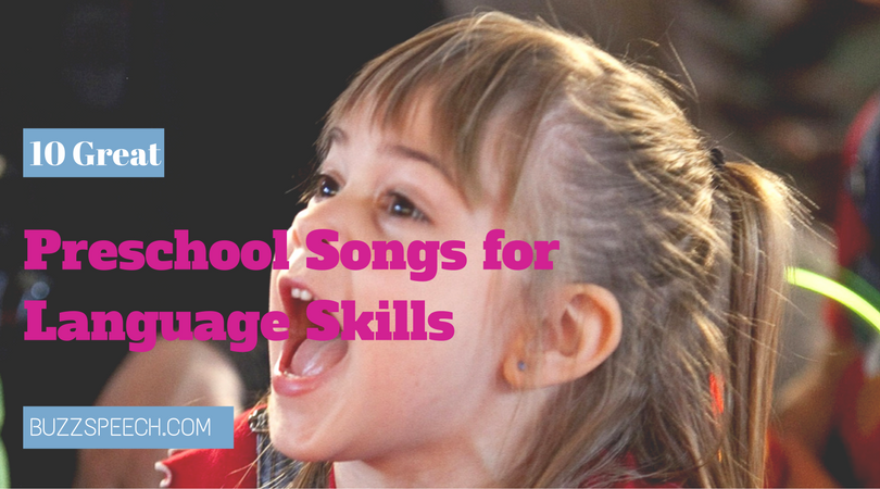 10 Great Preschool Songs for Language Development – Buzz Speech